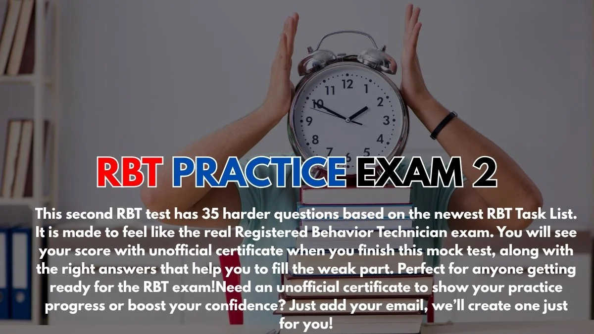 RBT Practice Exam 2 | Latest RBT® Questions (2025)